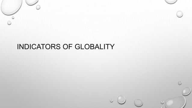 INDICATORS-OF-GLOBALITY.pptx about the r | PPTX