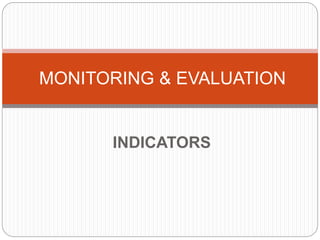 Indicators in M&E.pptx