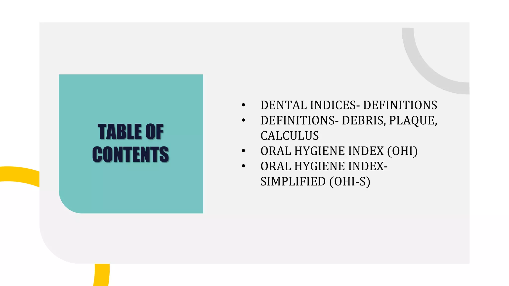 Oral Hygiene Index (OHI) and Oral Hygiene Index-Simplified (OHI-S) | PPTX