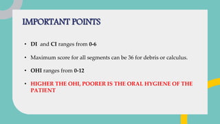 Oral Hygiene Index (OHI) and Oral Hygiene Index-Simplified (OHI-S) | PPTX