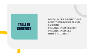 Oral Hygiene Index (OHI) and Oral Hygiene Index-Simplified (OHI-S) | PPTX