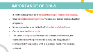 Oral Hygiene Index (OHI) and Oral Hygiene Index-Simplified (OHI-S) | PPTX