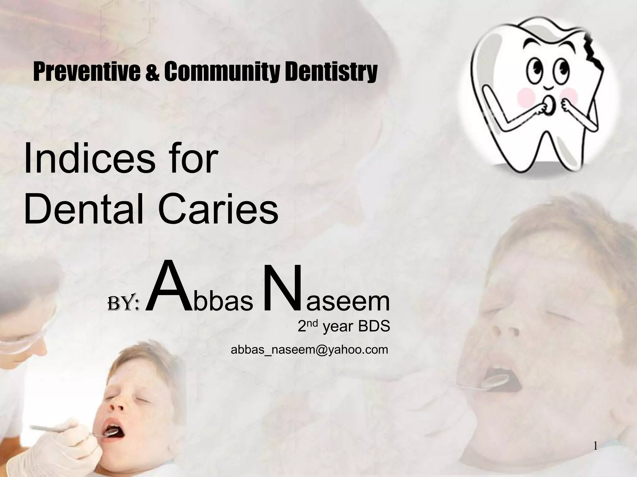 Indices for dental caries | PPTX
