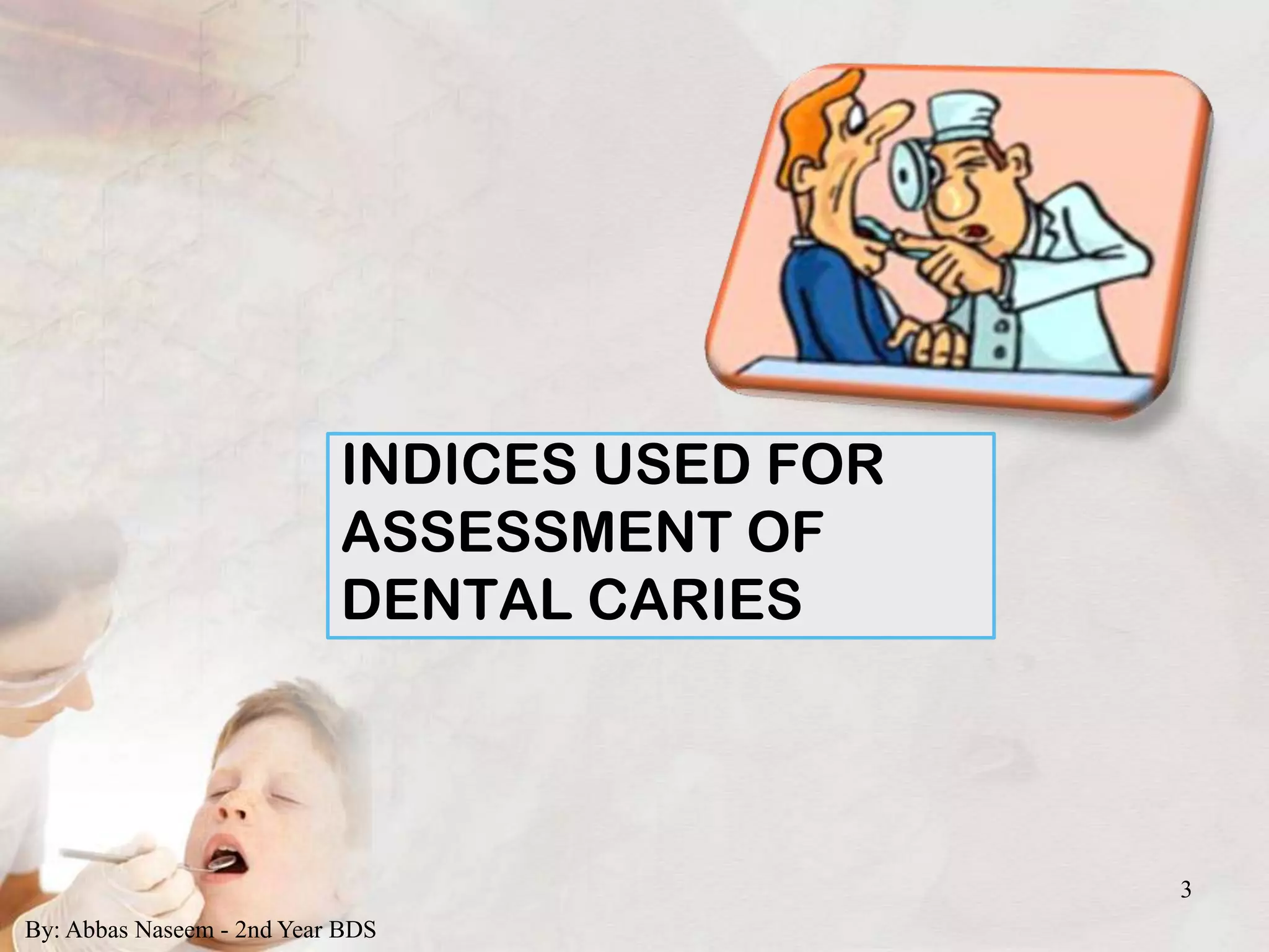 Indices for dental caries | PPTX