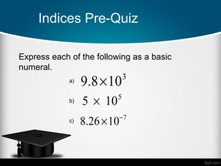 Indices pre quiz | PPT