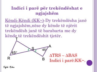 Indicet e ngjajshmërisë të trekëndëshave | PPT