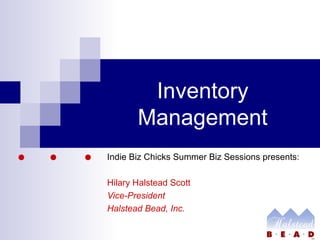 Summer Biz Sessions: Inventory Management | PPT | Business | Business and Finance