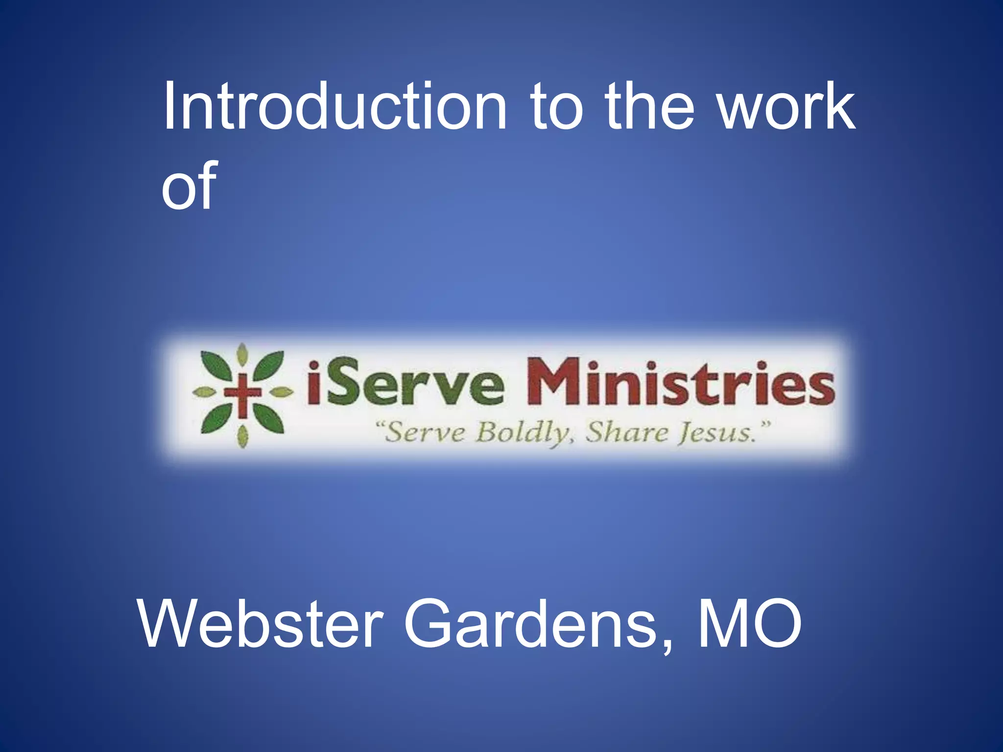 Introduction to iServe Ministries | PPT