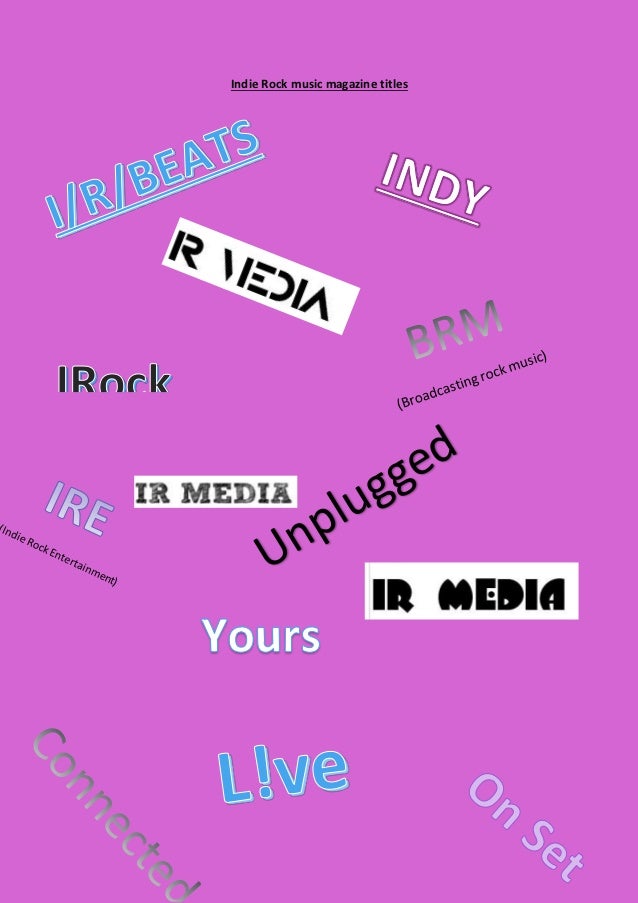 Indie Rock Music Magazine Titles Ideas Indie Rock Music Magazine Titles Ideas