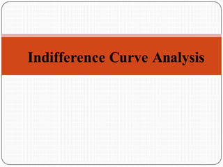 indifference-curve-analysis.pptx NOTES | PPT