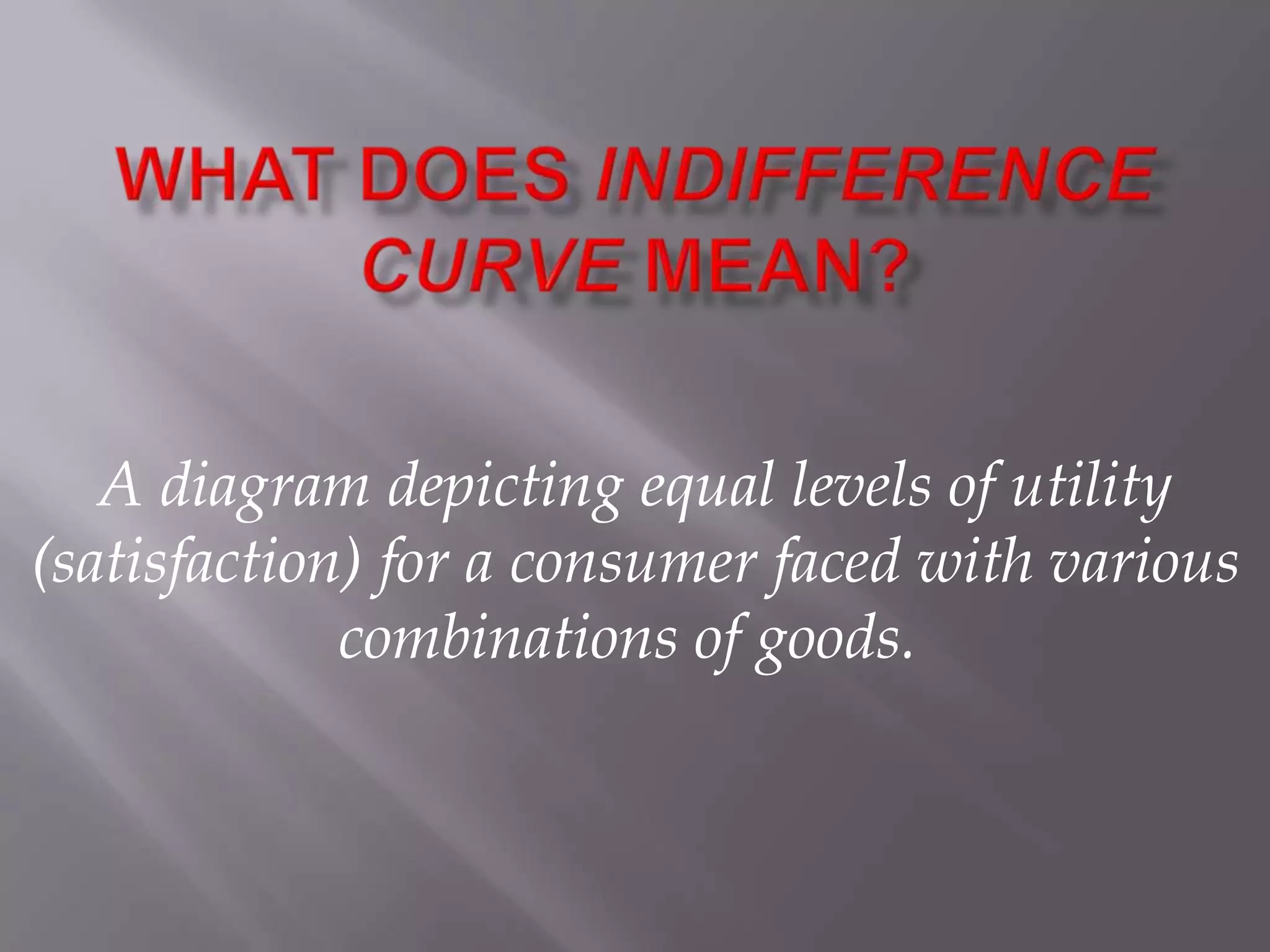 Indifference curve | PPT