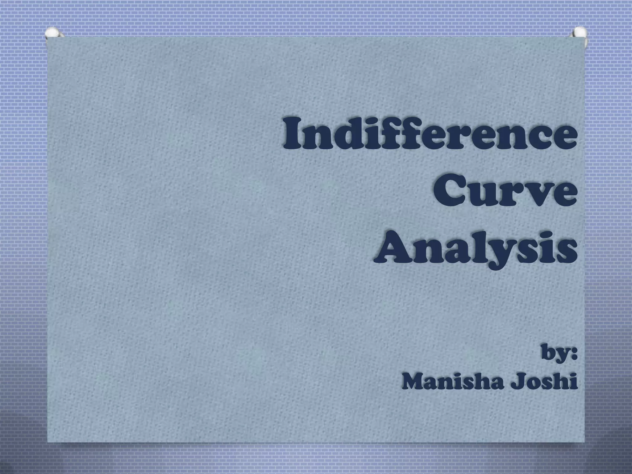 Indifference curve Analysis | PPTX