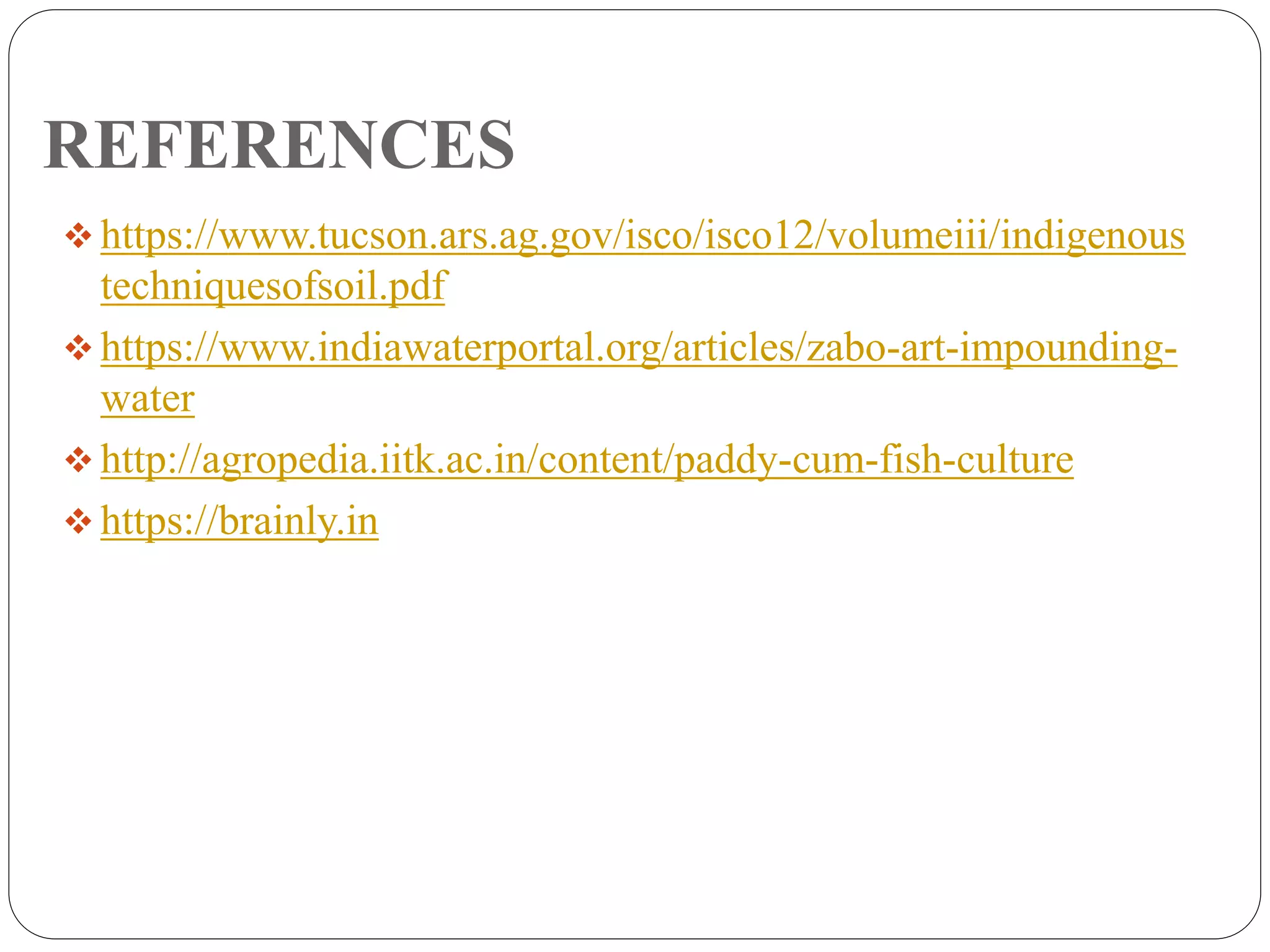 Indigenous soil & water conservation techniques | PPTX