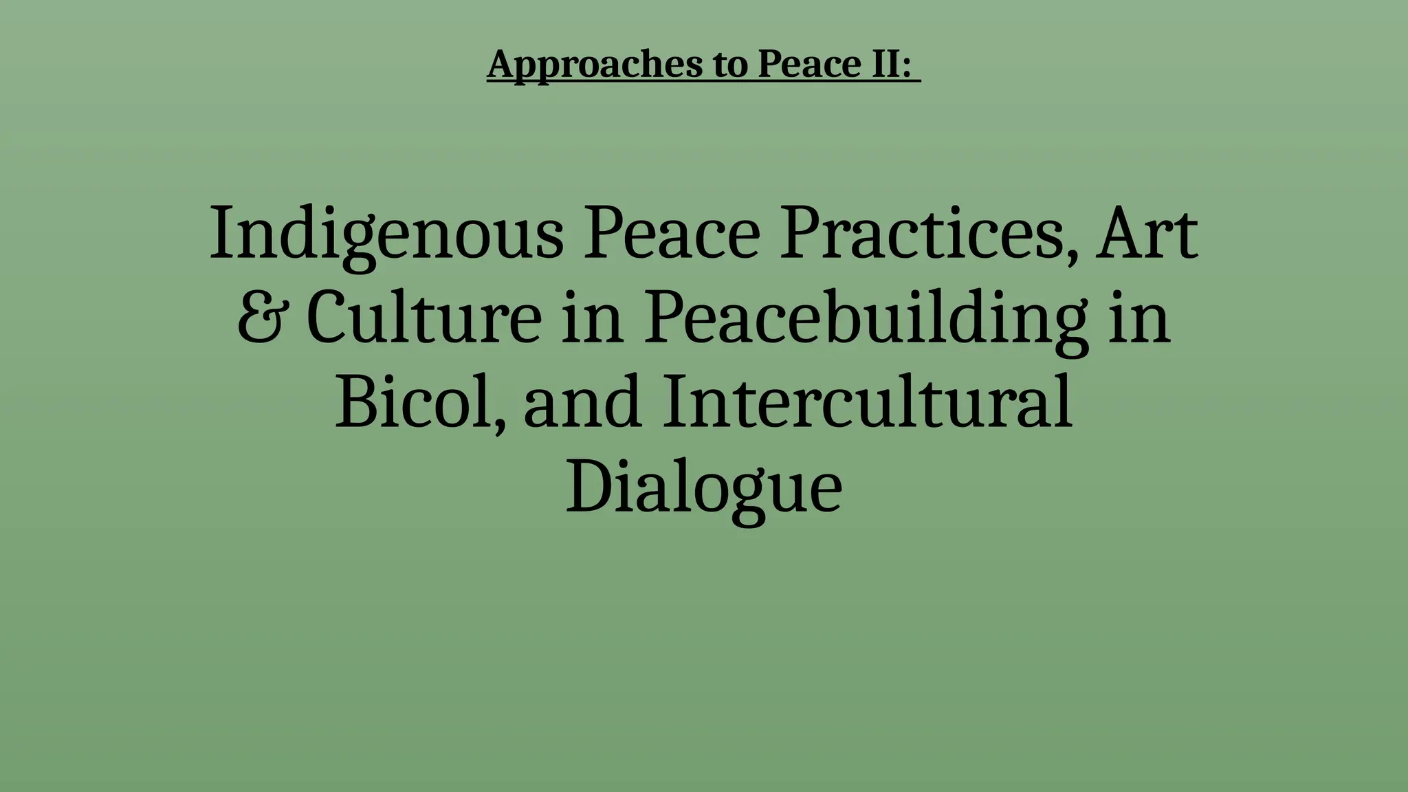 about indigenous peace practices in the philippines, art and culture in ...