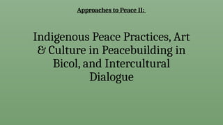 about indigenous peace practices in the philippines, art and culture in ...