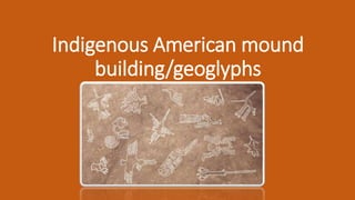 indigenous American mound building.pptx