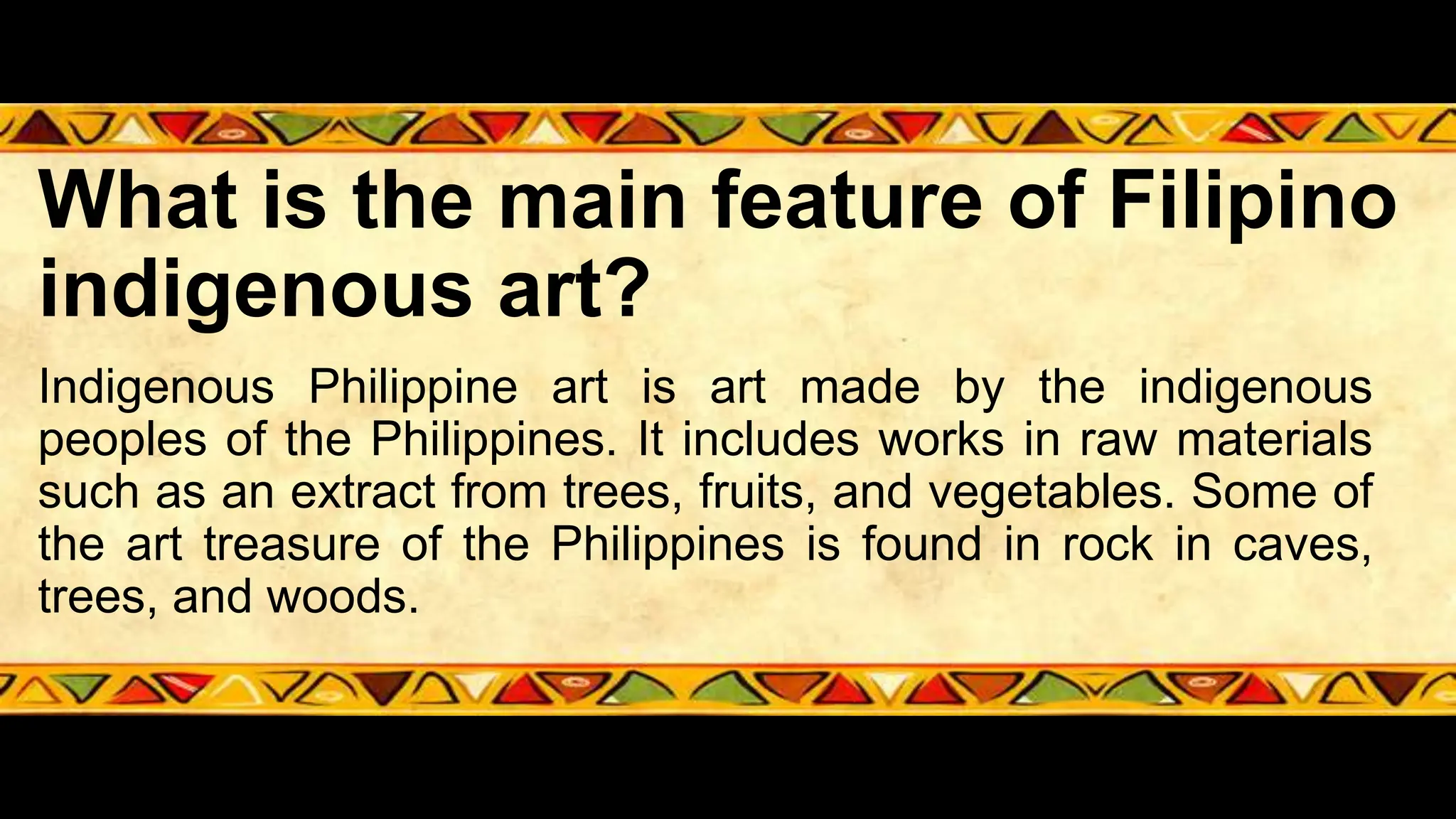 INDIGENOUS ARTS & CRAFTS OF THE PHILIPPINES - EP - FINAL.pptx