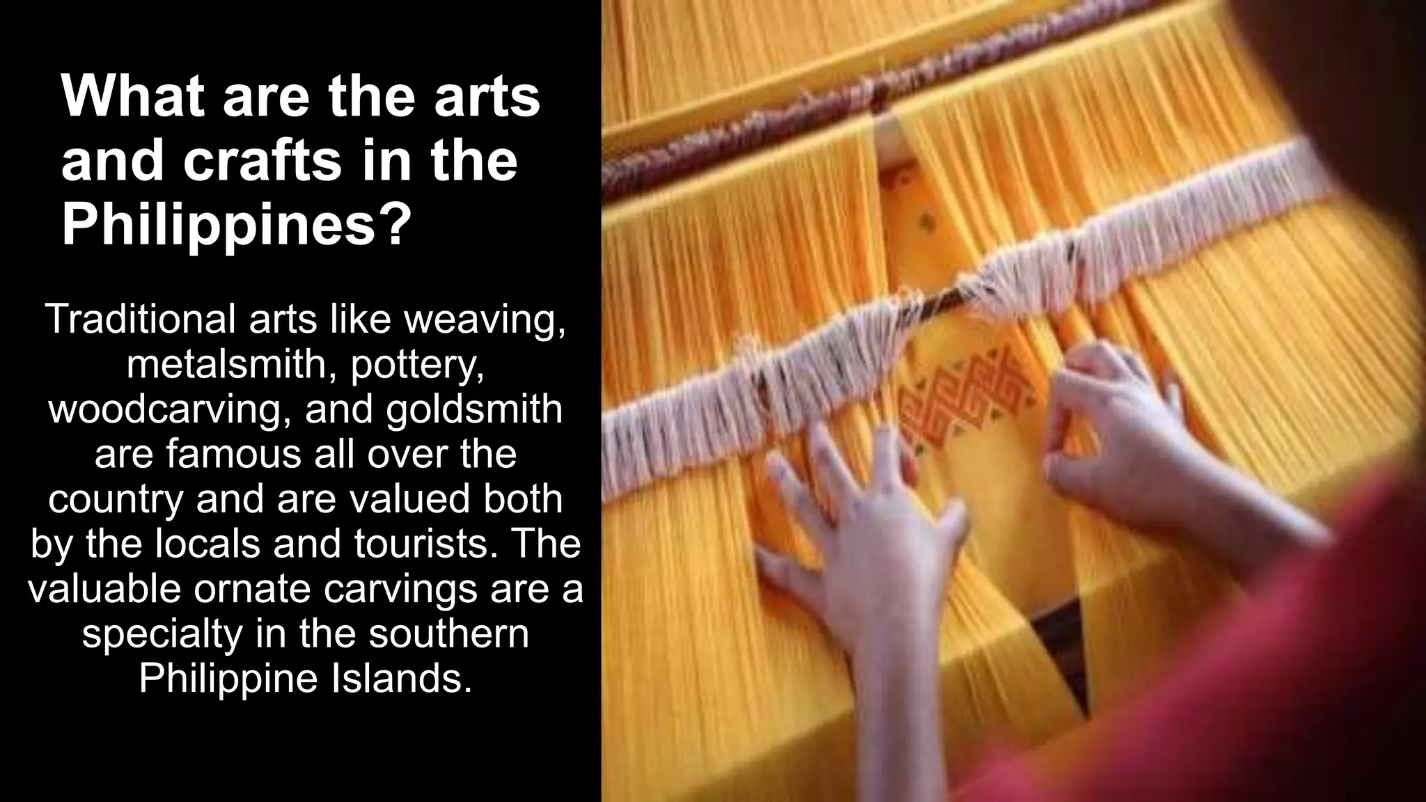 INDIGENOUS ARTS & CRAFTS OF THE PHILIPPINES - EP - FINAL.pptx