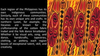 INDIGENOUS ARTS & CRAFTS OF THE PHILIPPINES - EP - FINAL.pptx