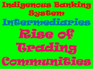 Indigenous banking system PGP VIVA VVIT | PPT