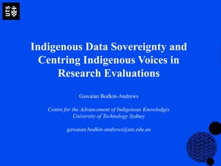Indigenous data sovereignty and research evaluations - Professor Gawaian Bodkin-Andrews | PPTX