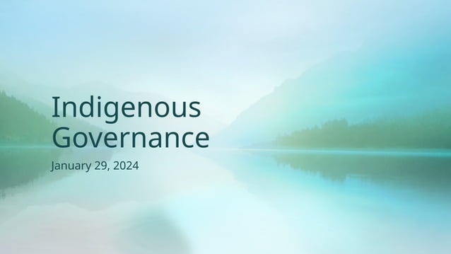 Indigenous Governance: A Powerpoint Presentation | PPT