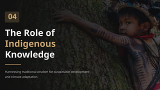 Indigenous Knowledge and Conservation: Bridging Tradition and ...