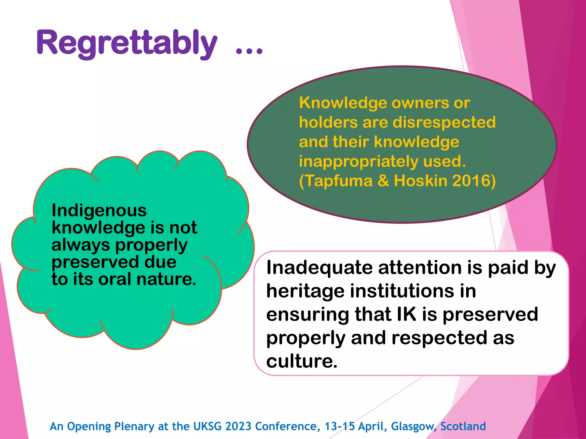 UKSG 2023 - Plenary 1 - Indigenous Knowledge Preservation as a Sign of ...