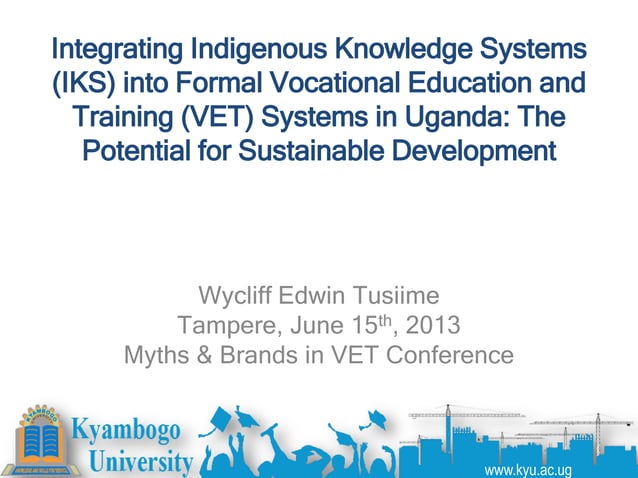 Indigenous Knowledge Systems (IKS) and formal Vocational Education and Training (VET) systems in ...