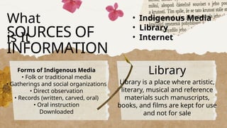 Indigenous Media and Other Sources of Information.pptx