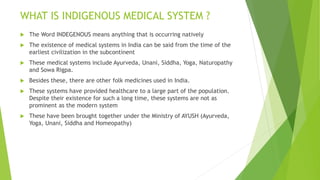 INDIGENOUS MEDICAL SYSTEM OF INDIA.pptx