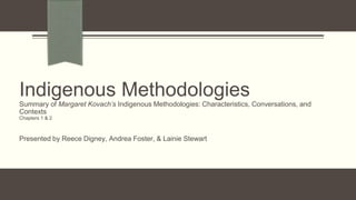 Indigenous methodologies eres 800 week 7 | PPT