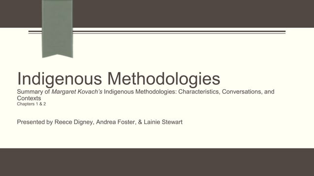 Indigenous methodologies eres 800 week 7 | PPT