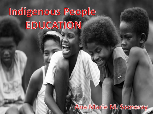 Indigenous people education | PPTX | Professional School | Postgraduate ...