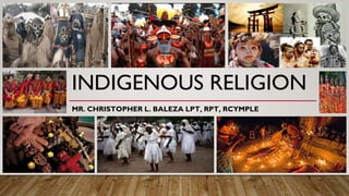 INDIGENOUS RELIGION.pptx
