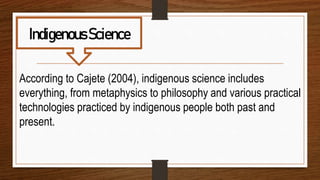 Indigenous Science and Technology in the Philippines.pptx