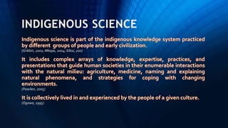 Indigenous Science Technology in the Philippines.pptx | Science