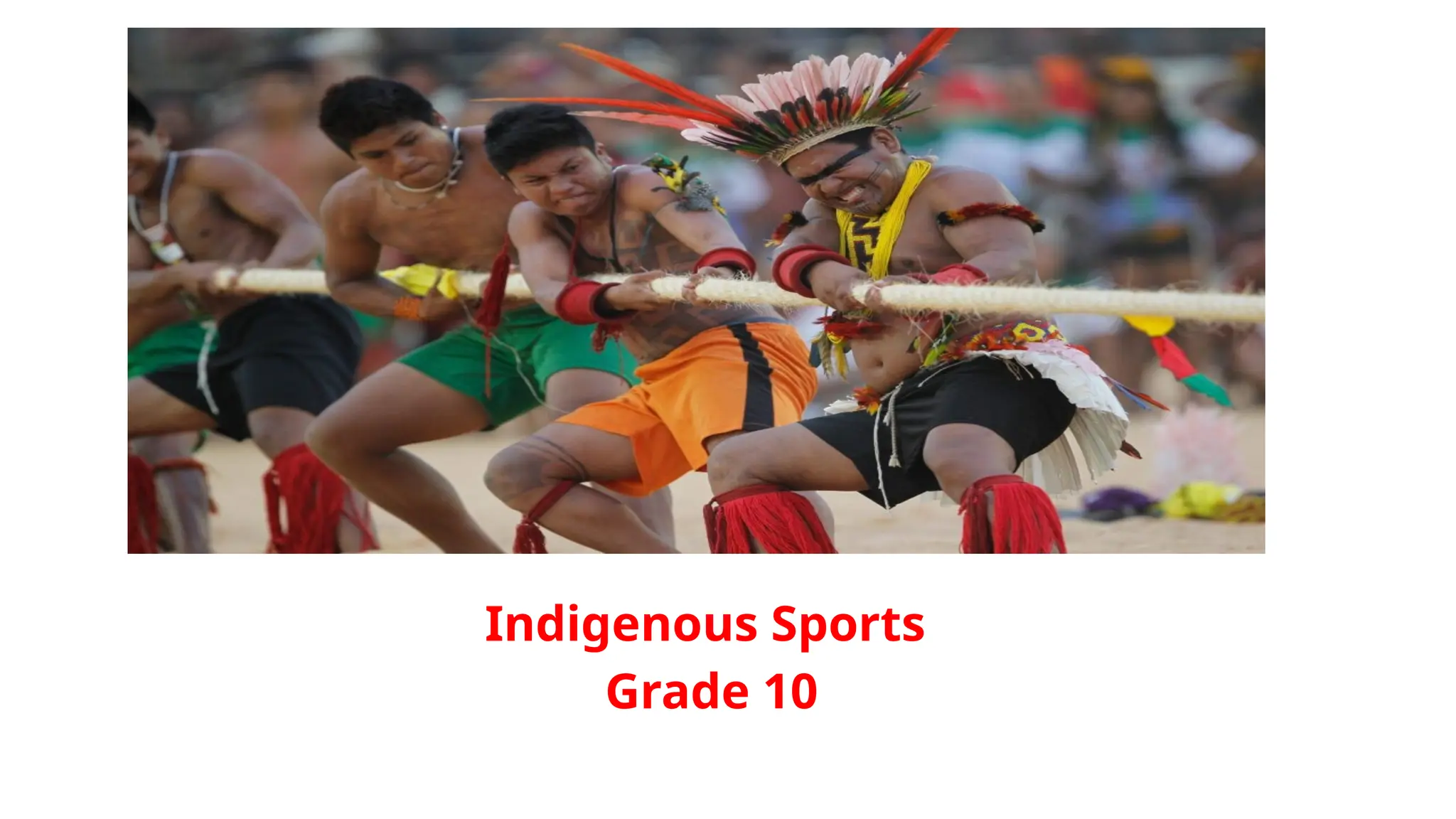Indigenous Sports for Grade 10 Global perspectives .pptx
