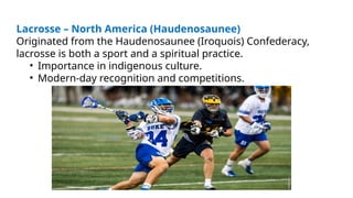 Indigenous Sports for Grade 10 Global perspectives .pptx | Lacrosse ...