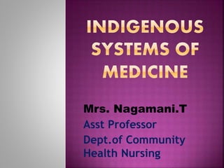 Indiginous system of medicine | PPTX