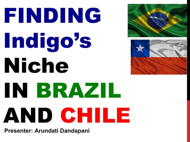 Indigo's International Expansion: Comparing Brazil and Chile Markets ...