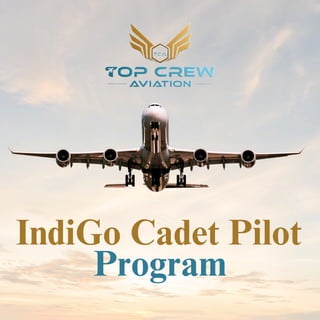 IndiGo Cadet Pilot Program: Your Pathway to the Skies | PDF