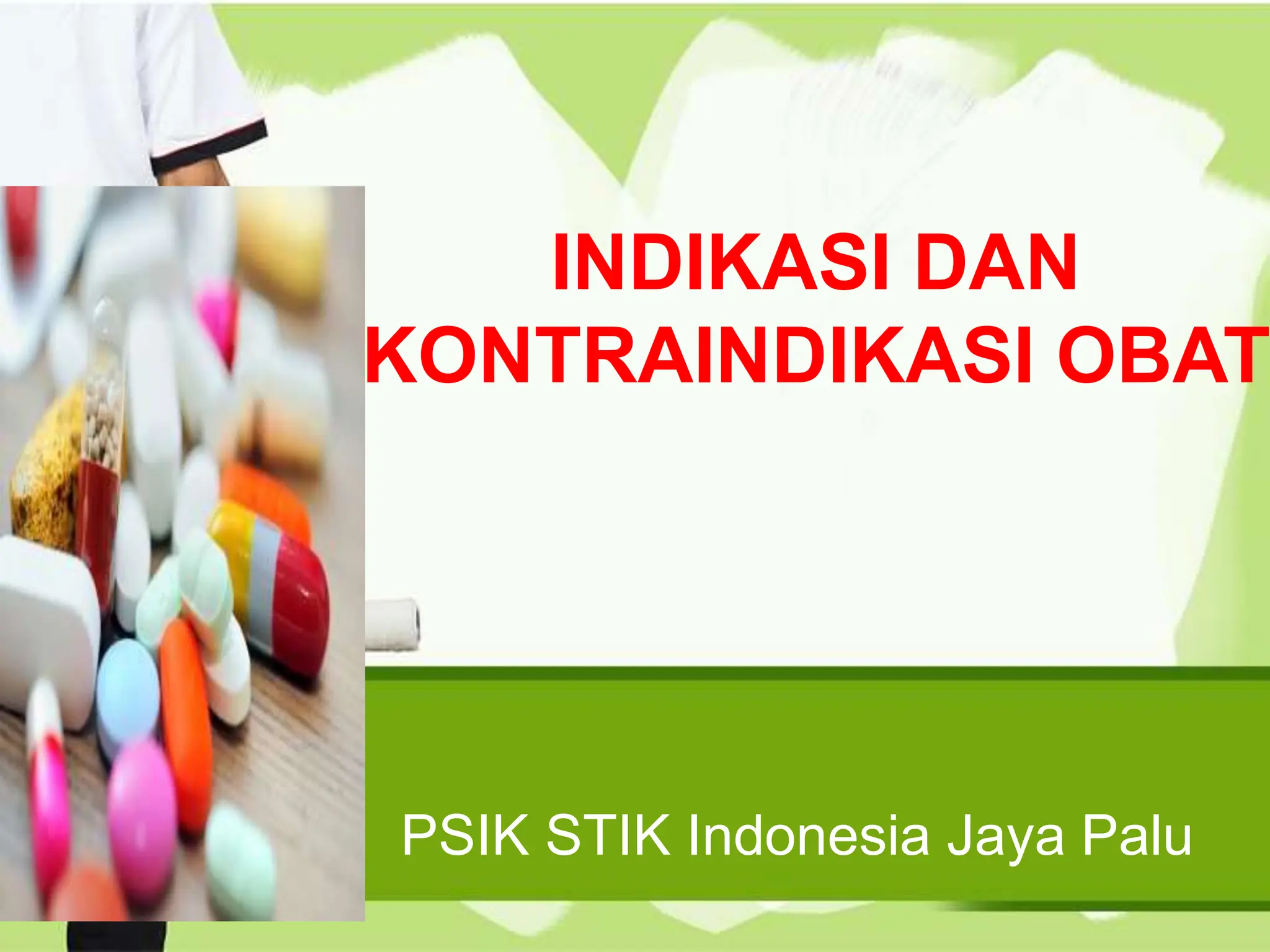 INDIKASI DAN KONTRAINDIKASI OBAT.pptx Mahasiswa setelah melakukan ...