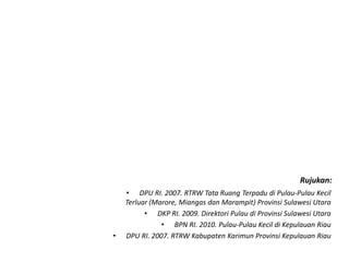 Indikasi Program Pembangunan 4 Pulau-Pulau Kecil Terluar (Marore ...