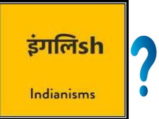 Indianisms | PPTX