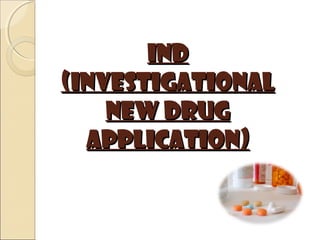 Ind (investigational new drug application) and nda | PPT