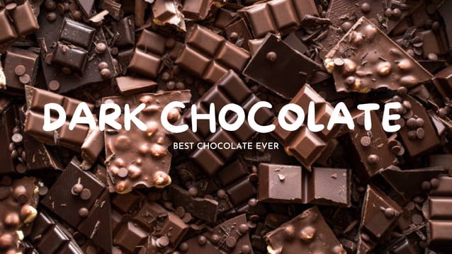 2 Best Dark chocolate & normal chocolate | PPT | Free Download