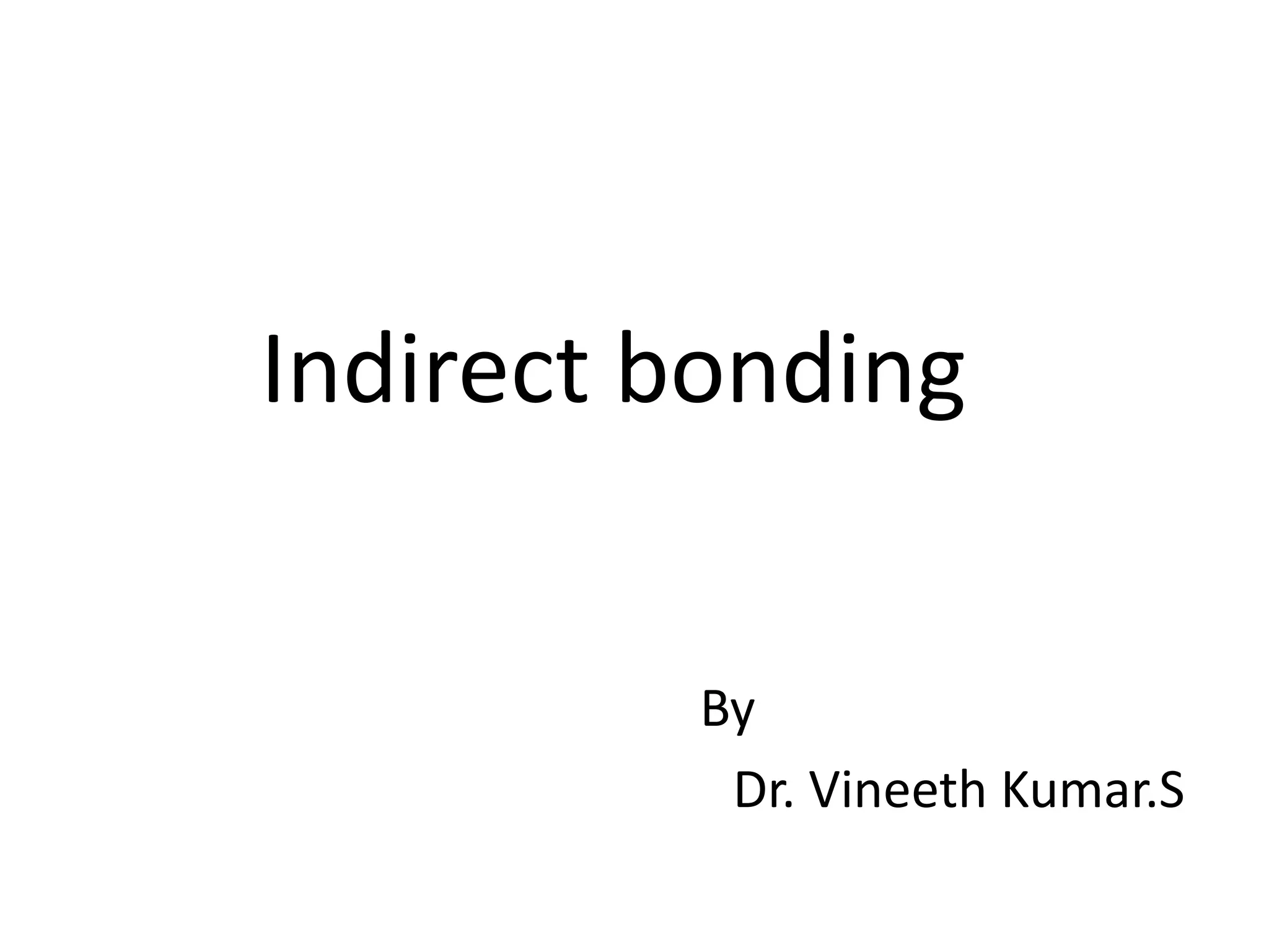 Indirect bonding | PPTX