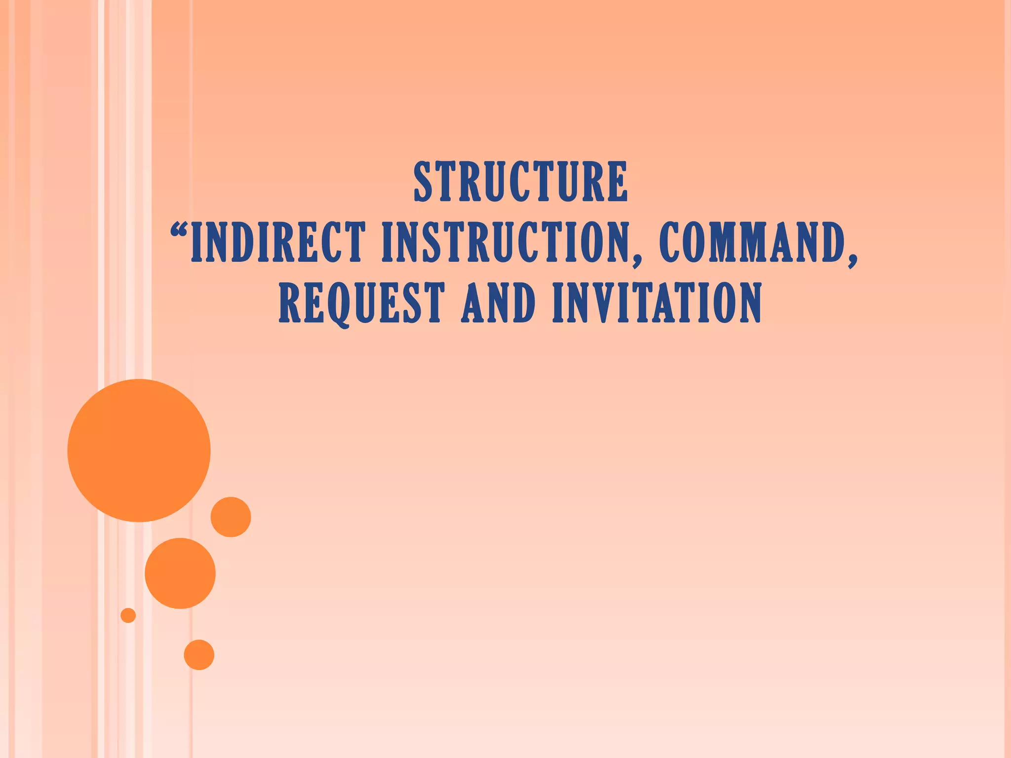 Indirect instruction, com mand, request and invitation | PPT
