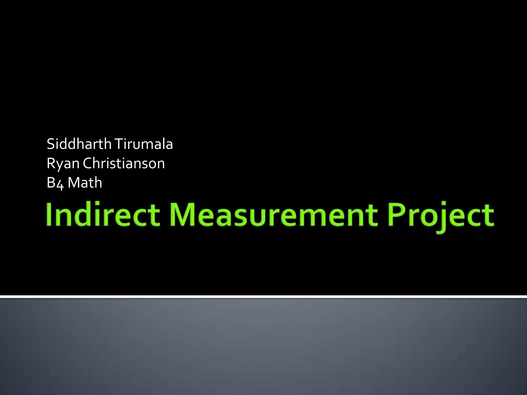 Indirect Measurement Project | PPT